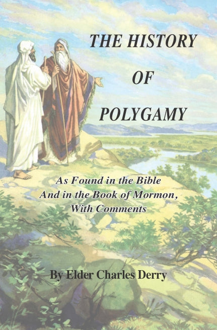 The History of Polygamy by Elder Charles Derry – Restoration Bookstore